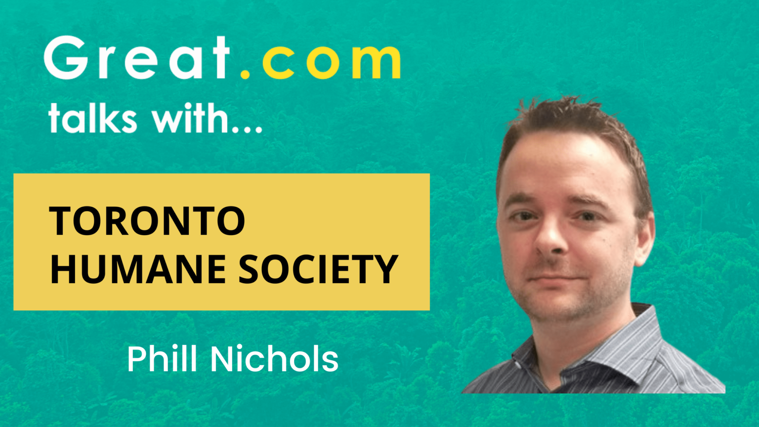 Great.com interviews Toronto Humane Society About How to Make a ...